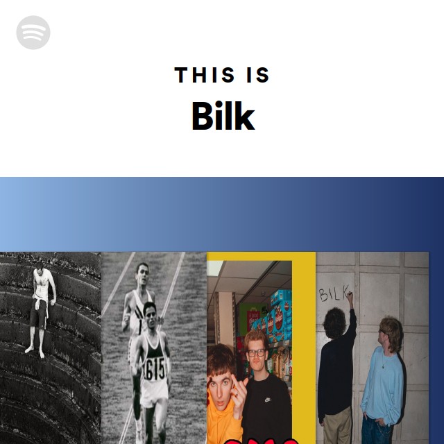This Is Bilk - playlist by Spotify | Spotify