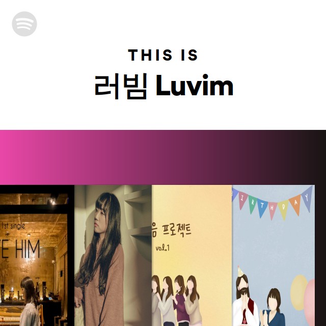 This Is 러빔 Luvim - playlist by Spotify | Spotify