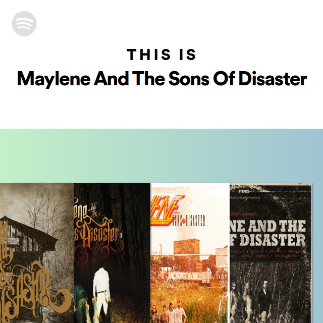 This Is Maylene And The Sons Of Disaster - playlist by Spotify | Spotify