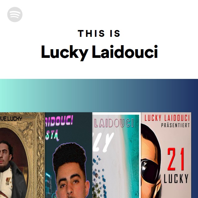 This Is Lucky Laidouci - playlist by Spotify | Spotify