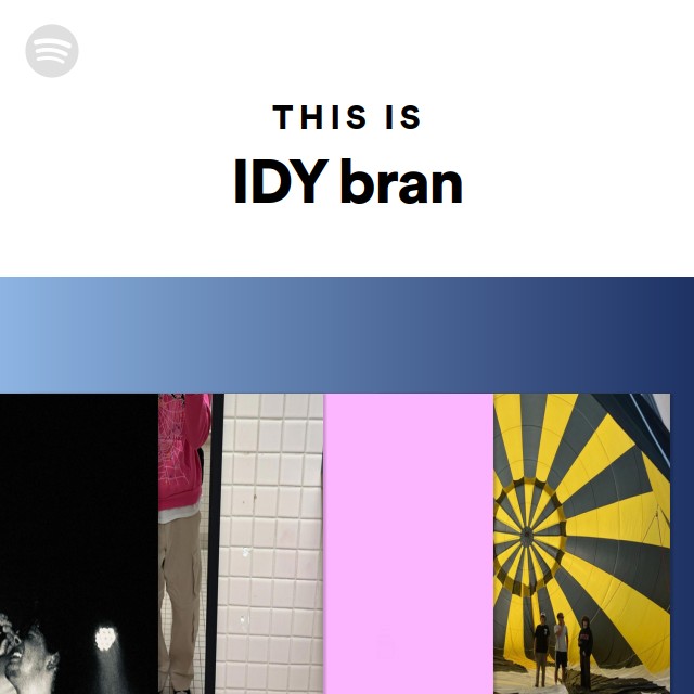 This Is IDY bran - playlist by Spotify | Spotify