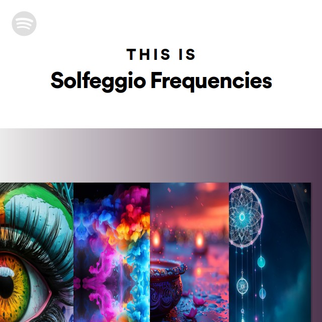 This Is Solfeggio Frequencies - playlist by Spotify | Spotify