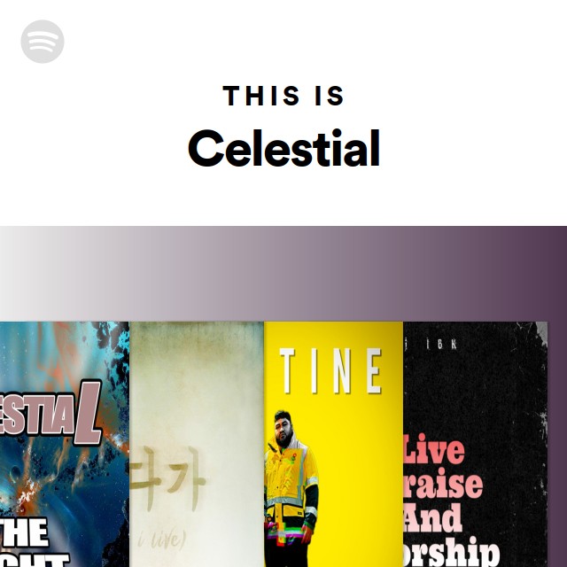 This Is Celestial - playlist by Spotify | Spotify
