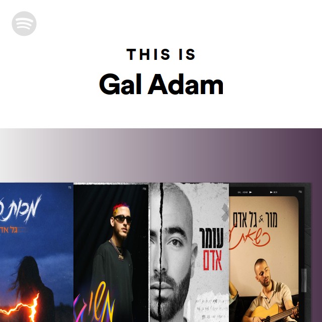 This Is Gal Adam - playlist by Spotify | Spotify