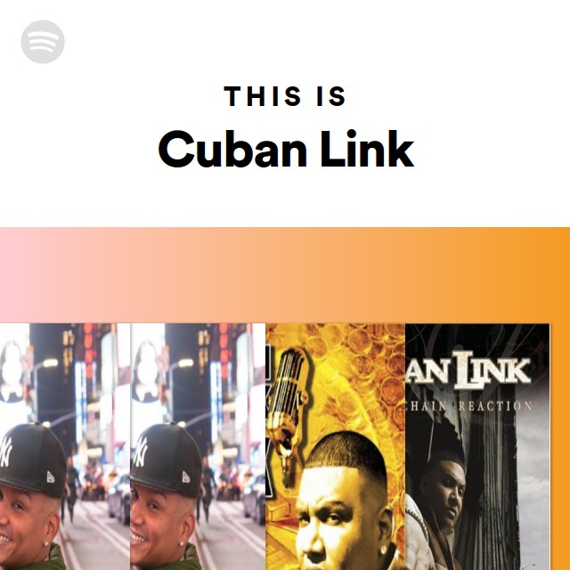 This Is Cuban Link - playlist by Spotify | Spotify