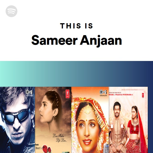 This Is Sameer Anjaan | Spotify Playlist