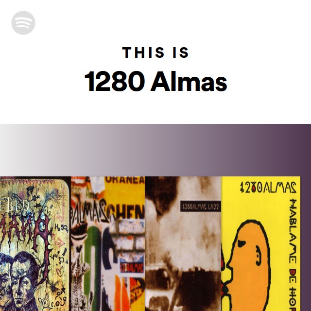 This Is 1280 Almas - playlist by Spotify | Spotify