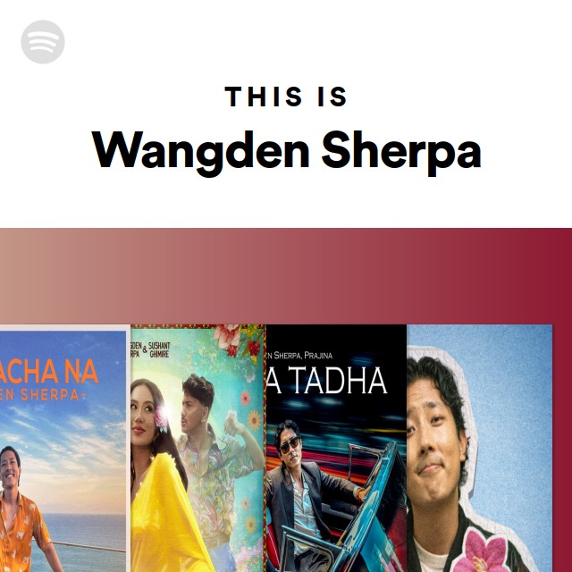 This Is Wangden Sherpa | Spotify Playlist