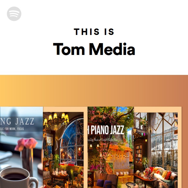 This Is Tom Media - playlist by Spotify | Spotify