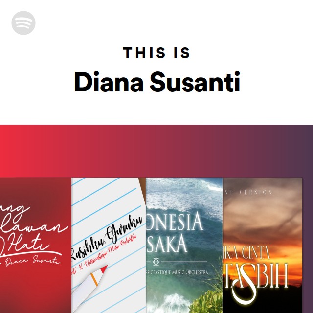 This Is Diana Susanti - playlist by Spotify | Spotify