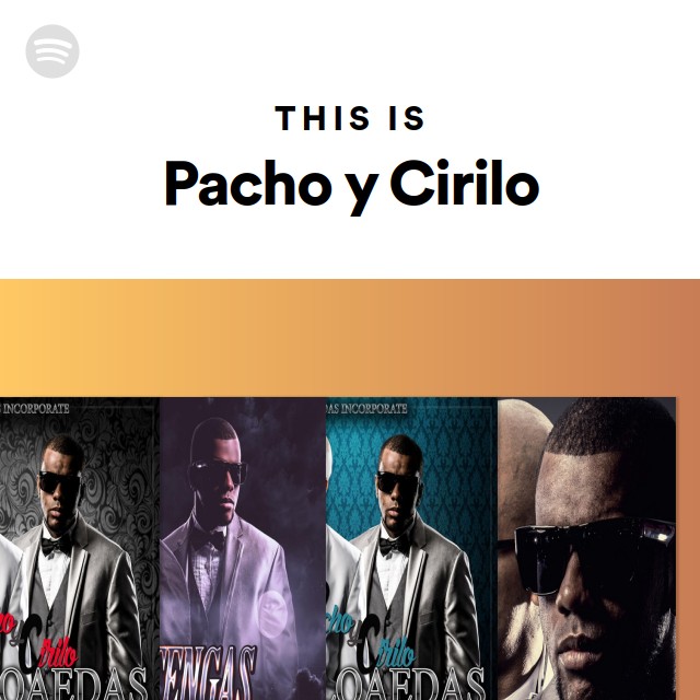This Is Pacho y Cirilo - playlist by Spotify | Spotify