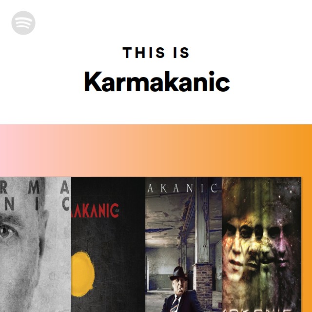 This Is Karmakanic - playlist by Spotify | Spotify