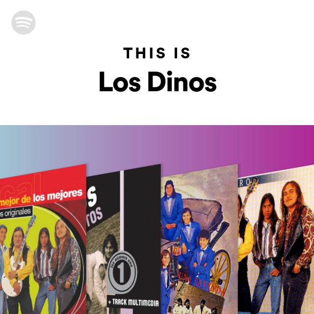 This Is Los Dinos - playlist by Spotify | Spotify