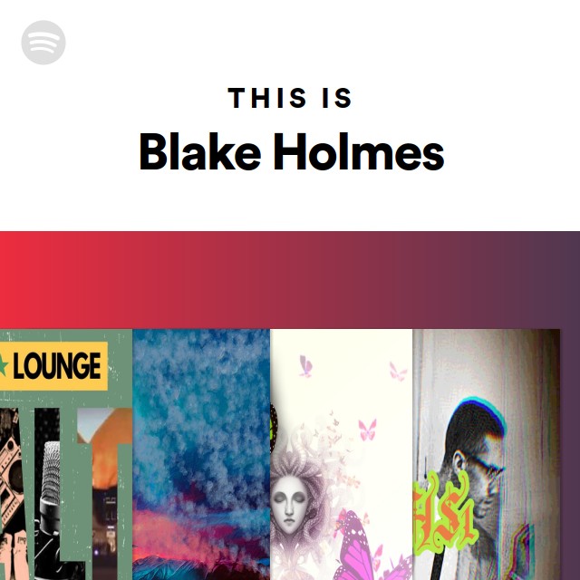 This Is Blake Holmes - playlist by Spotify | Spotify