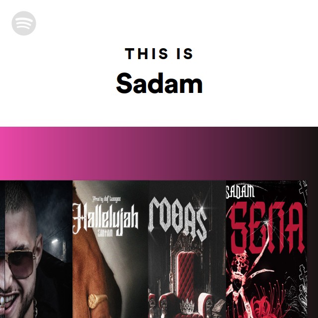 This Is Sadam - playlist by Spotify | Spotify