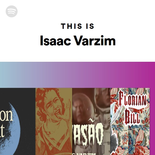 This Is Isaac Varzim - playlist by Spotify | Spotify