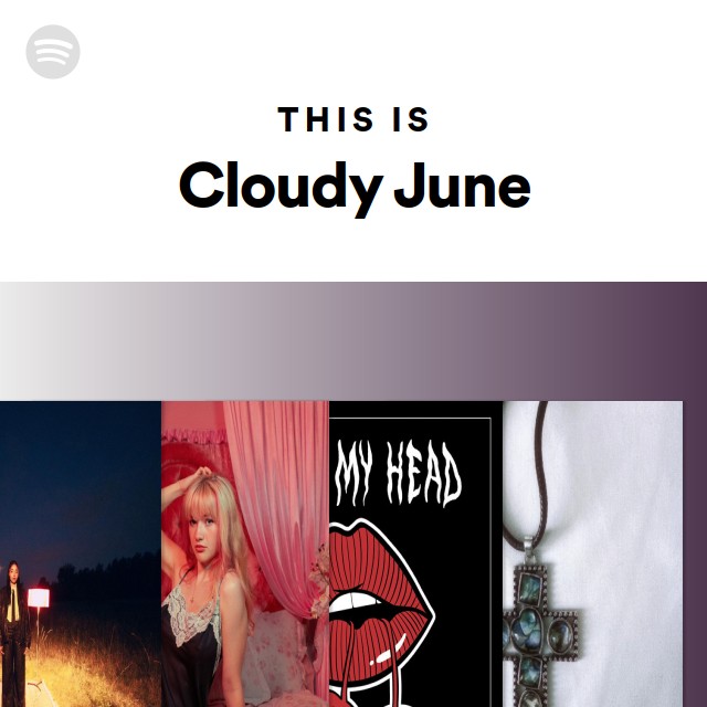 This Is Cloudy June - playlist by Spotify | Spotify