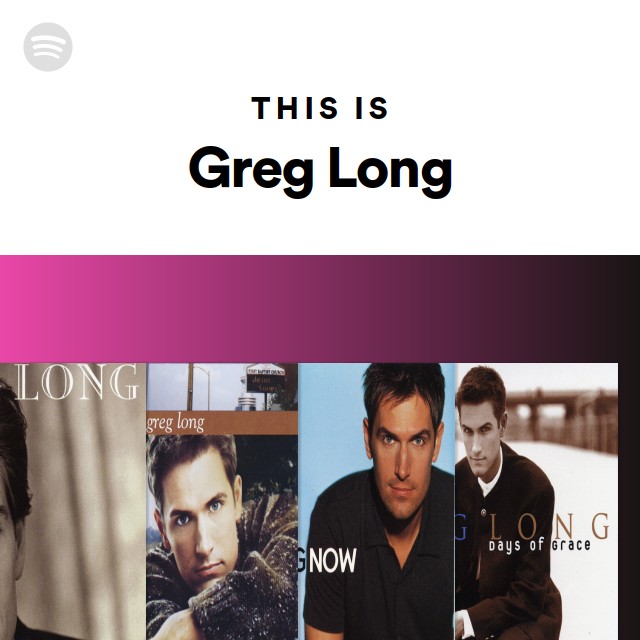 This Is Greg Long | Spotify Playlist
