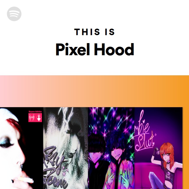 This Is Pixel Hood - playlist by Spotify | Spotify