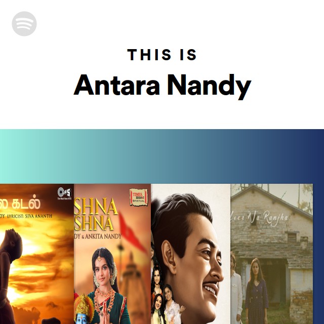 This Is Antara Nandy - playlist by Spotify | Spotify