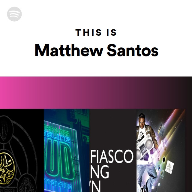 This Is Matthew Santos - playlist by Spotify | Spotify