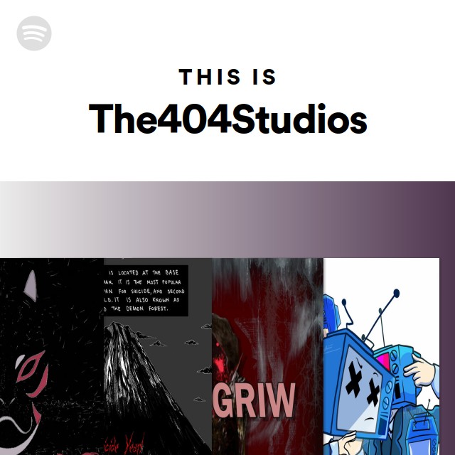 This Is The404Studios - playlist by Spotify | Spotify