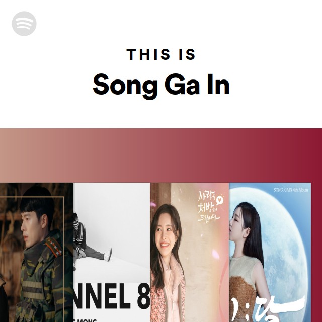 This Is Song Ga In - playlist by Spotify | Spotify