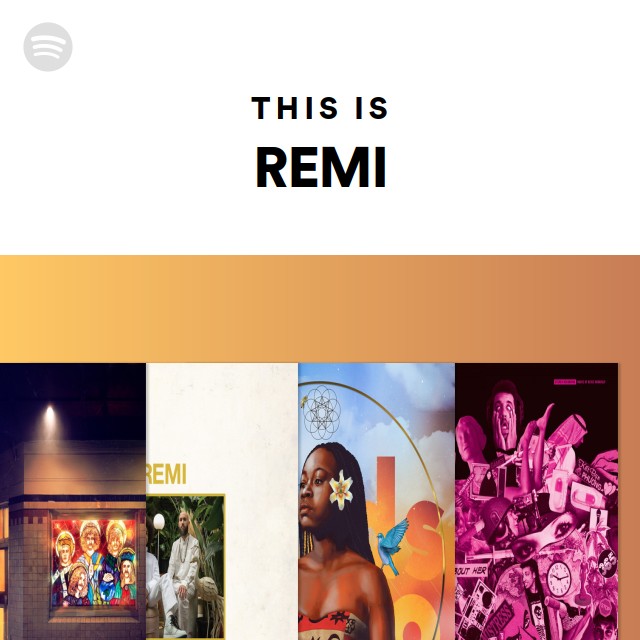 This Is REMI - playlist by Spotify | Spotify
