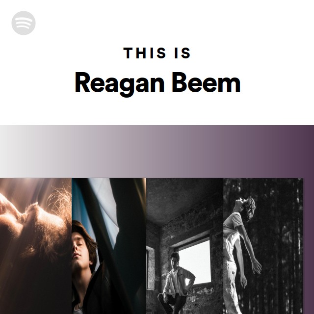 This Is Reagan Beem - playlist by Spotify | Spotify