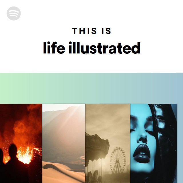 This Is life illustrated - playlist by Spotify | Spotify