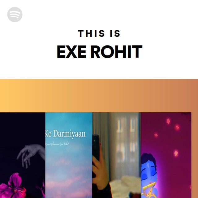 This Is EXE ROHIT - playlist by Spotify | Spotify