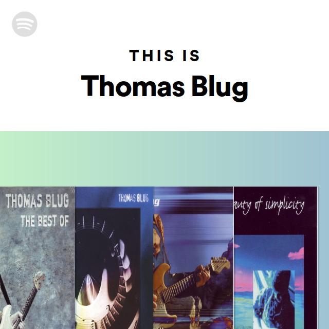 This Is Thomas Blug - playlist by Spotify | Spotify