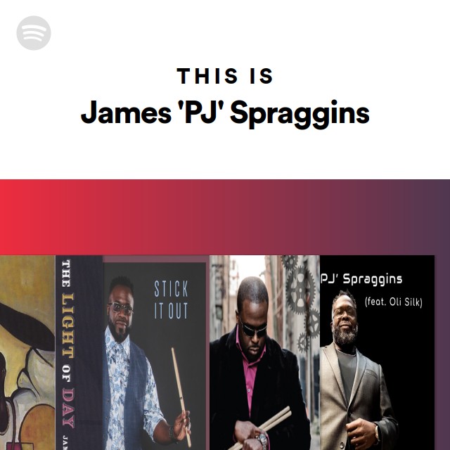 This Is James 'PJ' Spraggins - playlist by Spotify | Spotify
