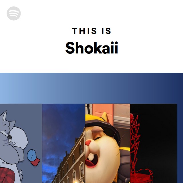 This Is Shokaii - playlist by Spotify | Spotify