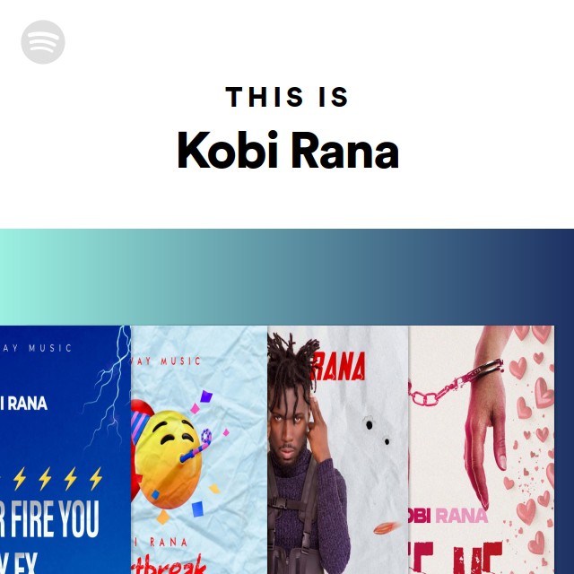 This Is Kobi Rana | Spotify Playlist