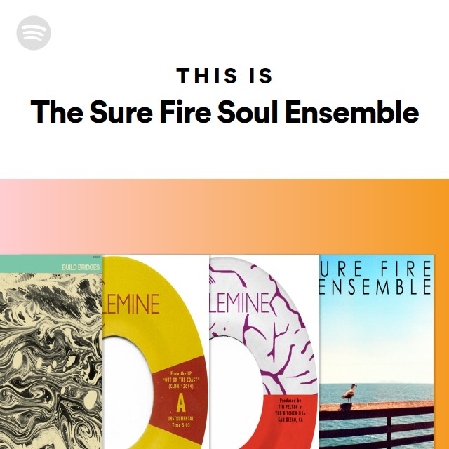 This Is The Sure Fire Soul Ensemble | Spotify Playlist