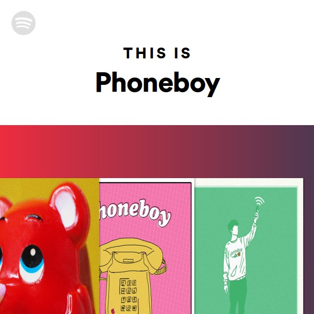 This Is Phoneboy - playlist by Spotify | Spotify