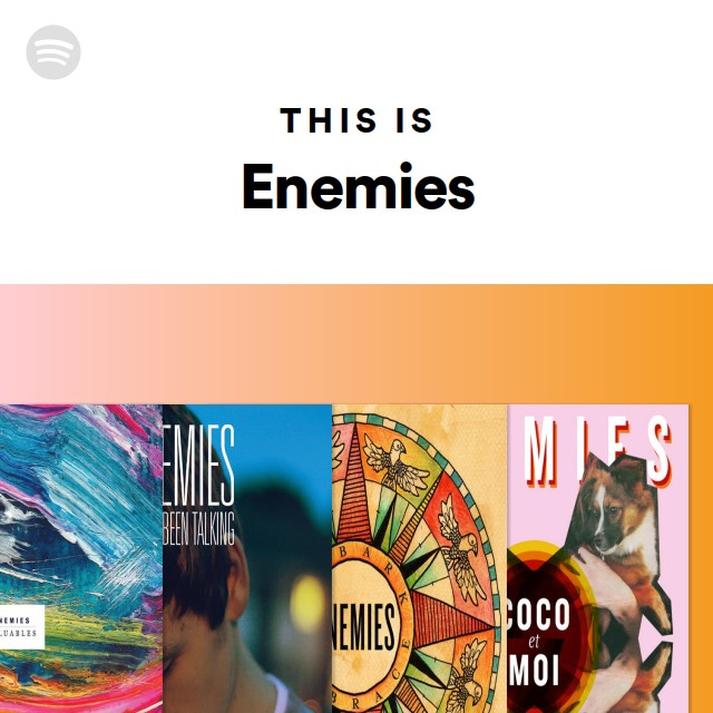 This Is Enemies - playlist by Spotify | Spotify