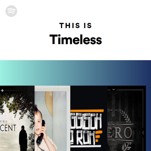 This Is Timeless - playlist by Spotify | Spotify