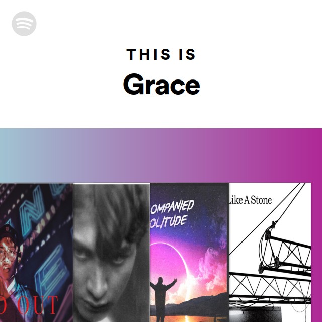 This Is Grace - playlist by Spotify | Spotify