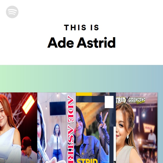 This Is Ade Astrid - playlist by Spotify | Spotify