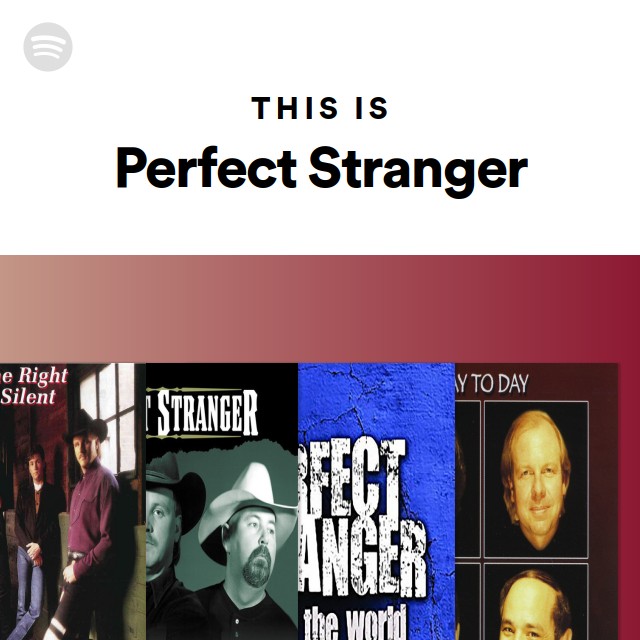 This Is Perfect Stranger - playlist by Spotify | Spotify