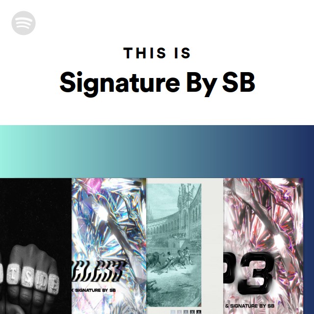 This Is Signature By SB - playlist by Spotify | Spotify