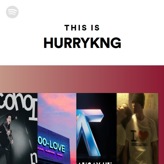This Is HURRYKNG - playlist by Spotify | Spotify