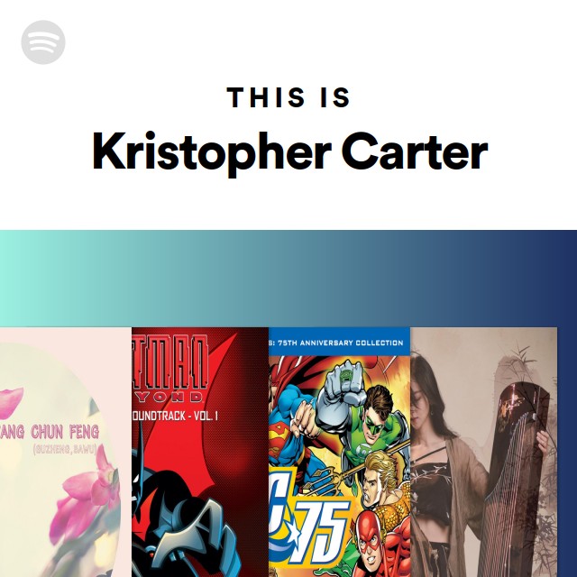 This Is Kristopher Carter - playlist by Spotify | Spotify