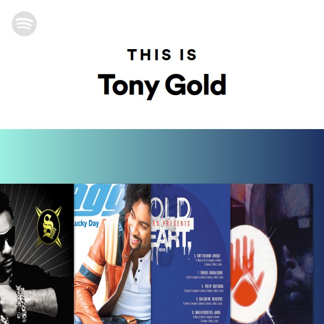 This Is Tony Gold - playlist by Spotify | Spotify