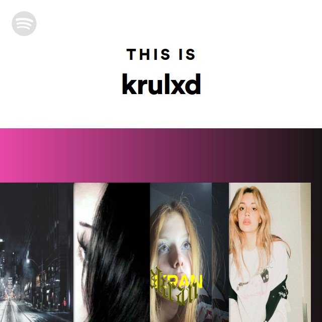 This Is krulxd - playlist by Spotify | Spotify