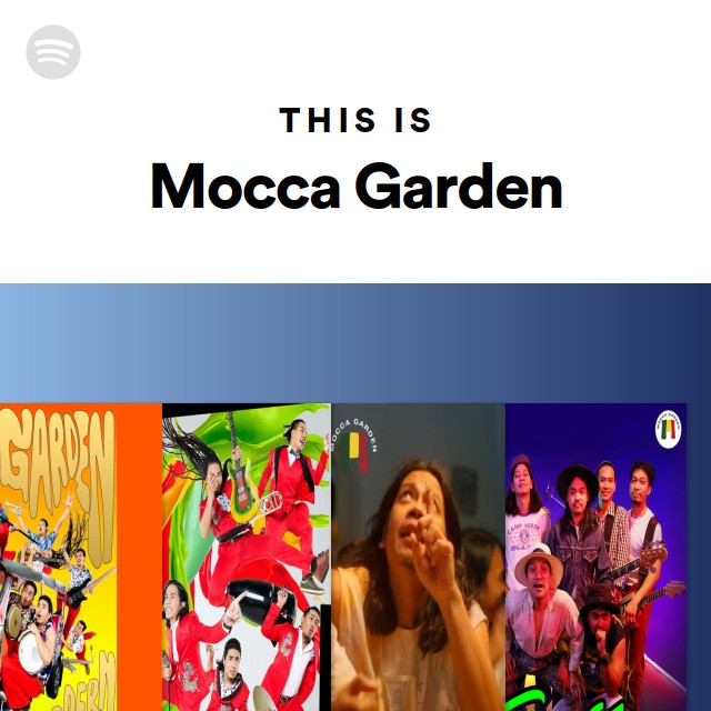 This Is Mocca Garden - playlist by Spotify | Spotify