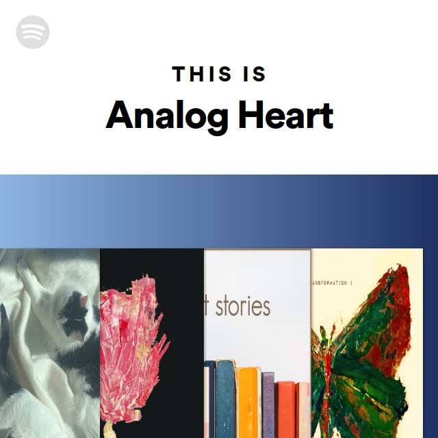 This Is Analog Heart | Spotify Playlist