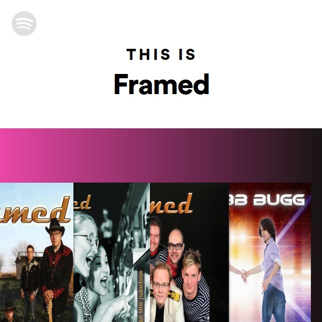 This Is Framed - playlist by Spotify | Spotify
